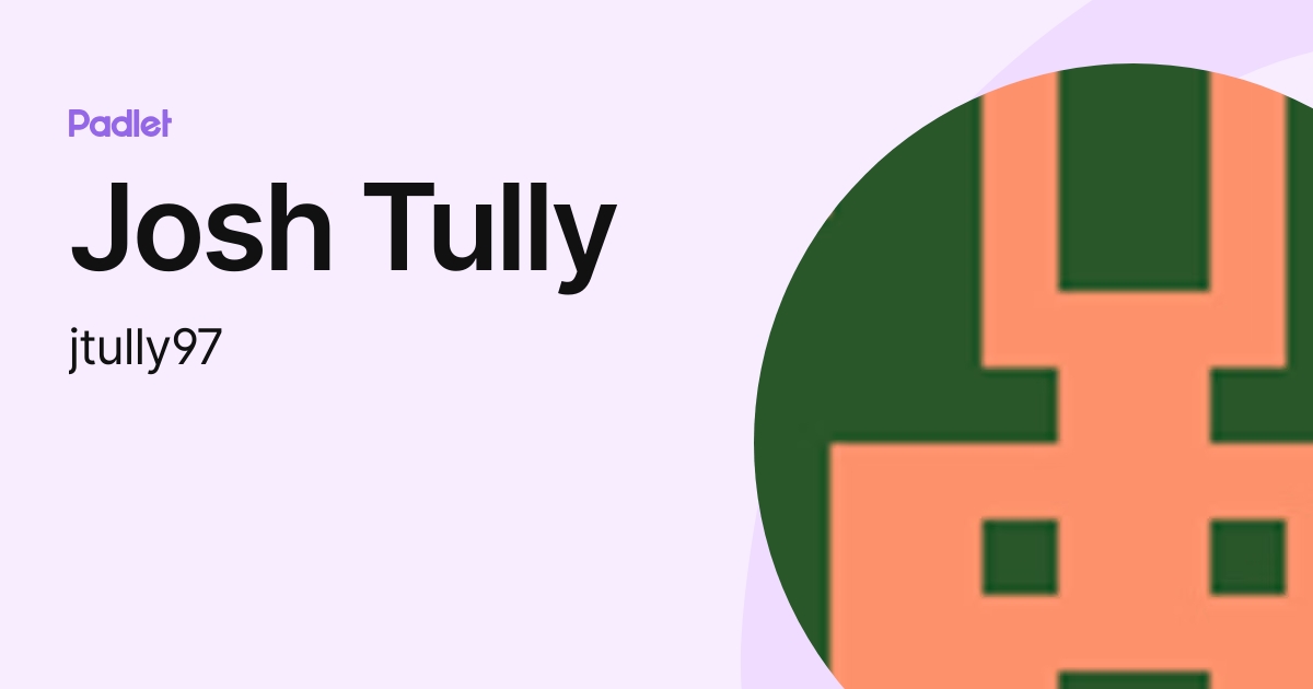 Josh Tully (jtully97) profile | Padlet