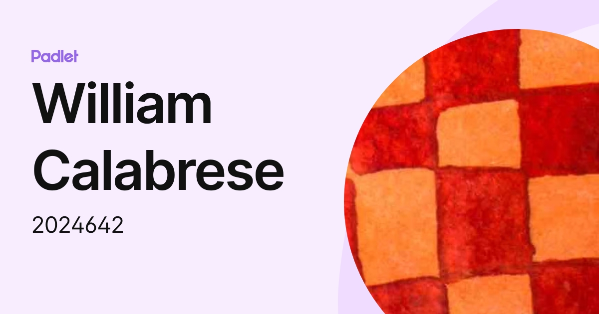 William Calabrese (2024642) profile | Padlet