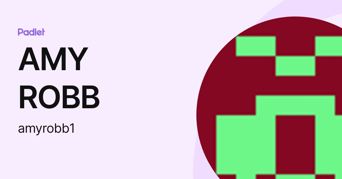 AMY ROBB (amyrobb1) profile | Padlet