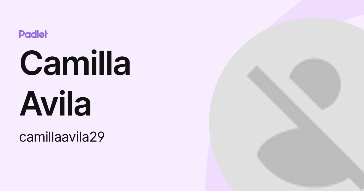 Camilla Avila Camillaavila29 Profile Padlet