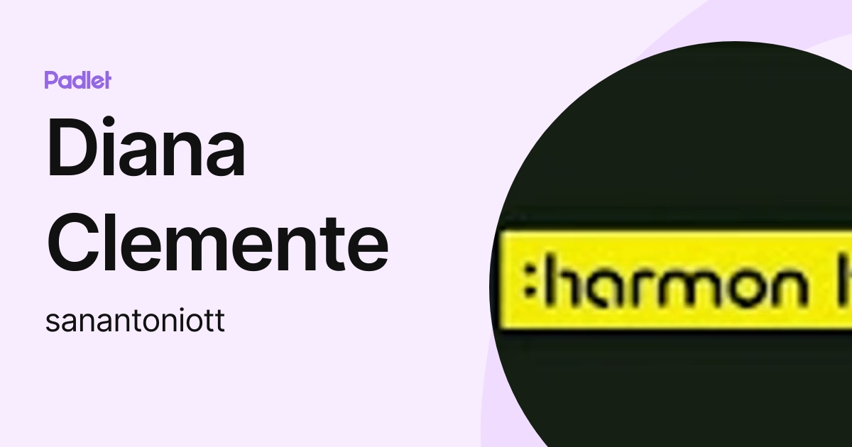 Diana Clemente (sanantoniott) profile | Padlet