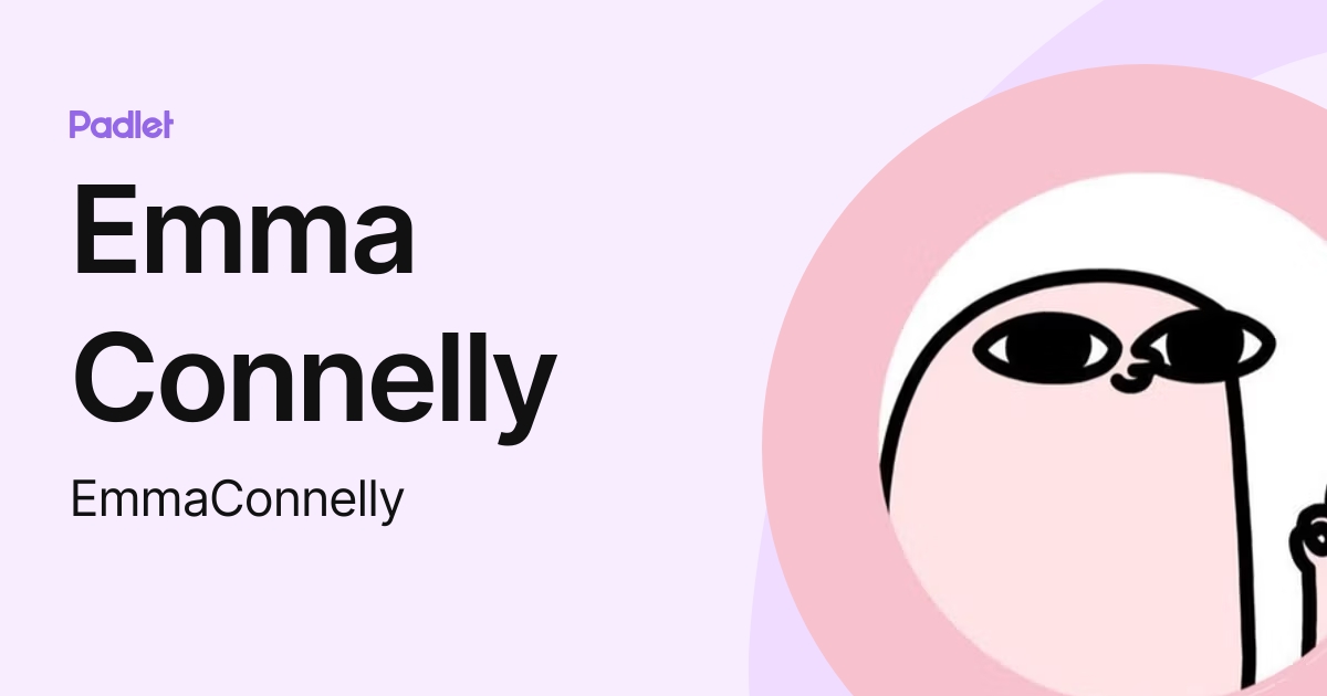 Emma Connelly (EmmaConnelly) profile | Padlet