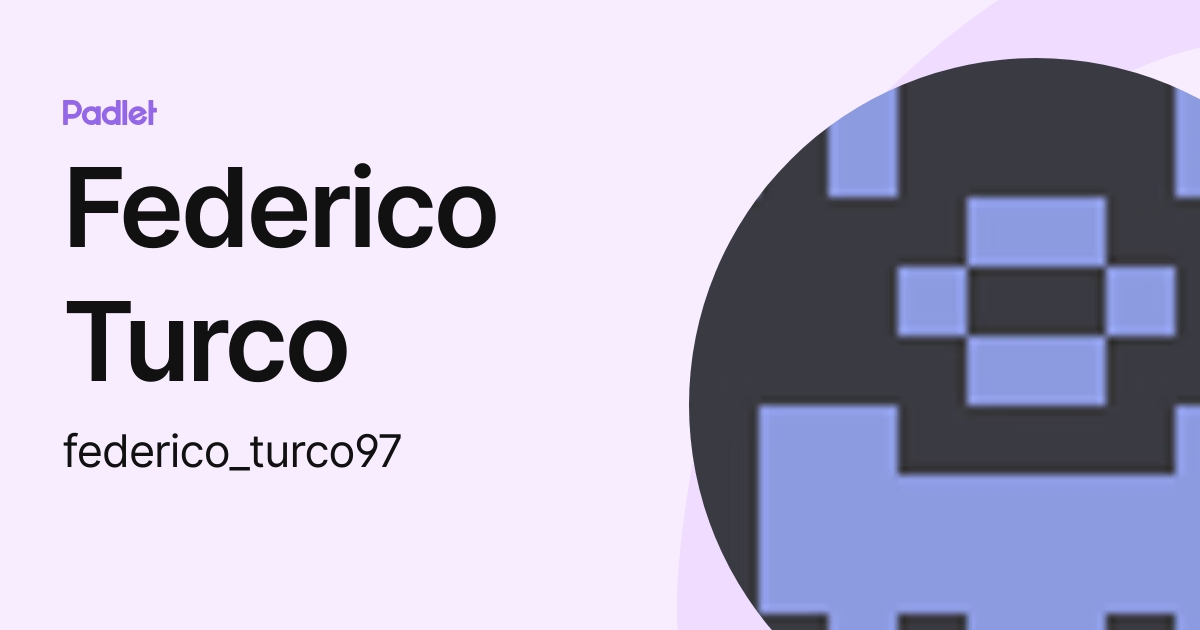 Federico Turco (federico_turco97) profile | Padlet