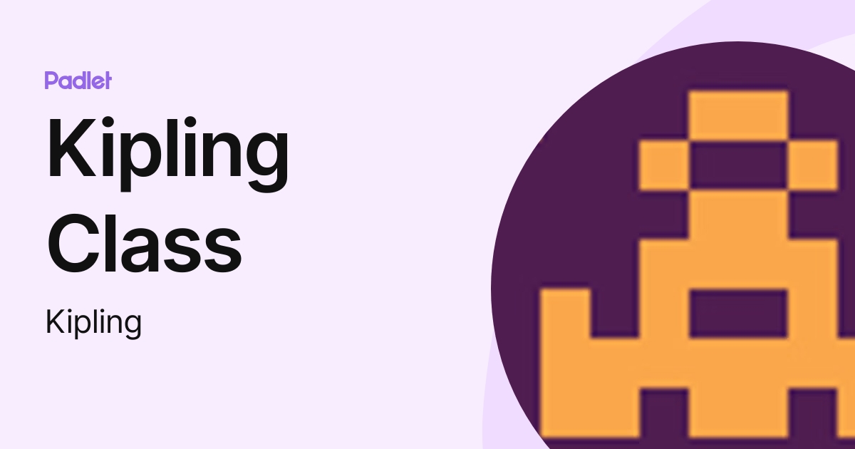 Kipling Class (Kipling) profile | Padlet