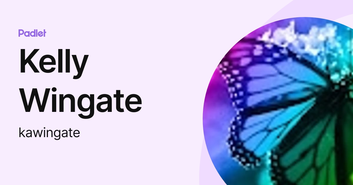 Kelly Wingate (kawingate) profile | Padlet