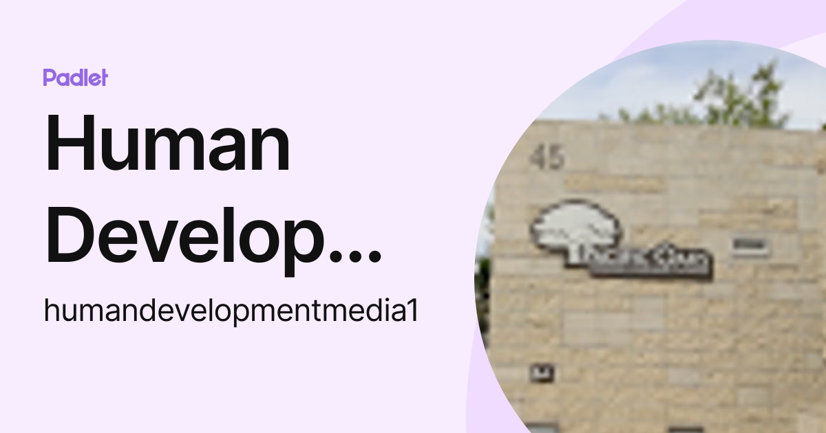 Human Development Media (humandevelopmentmedia1) profile | Padlet
