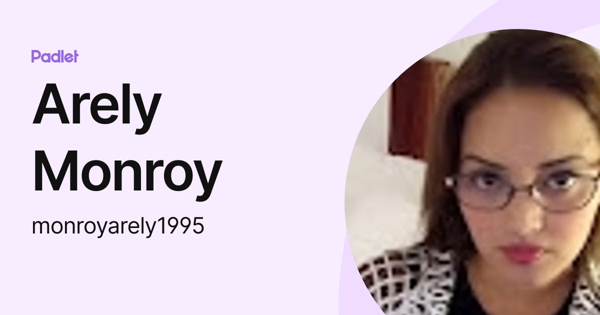 Arely Monroy (monroyarely1995) profile | Padlet