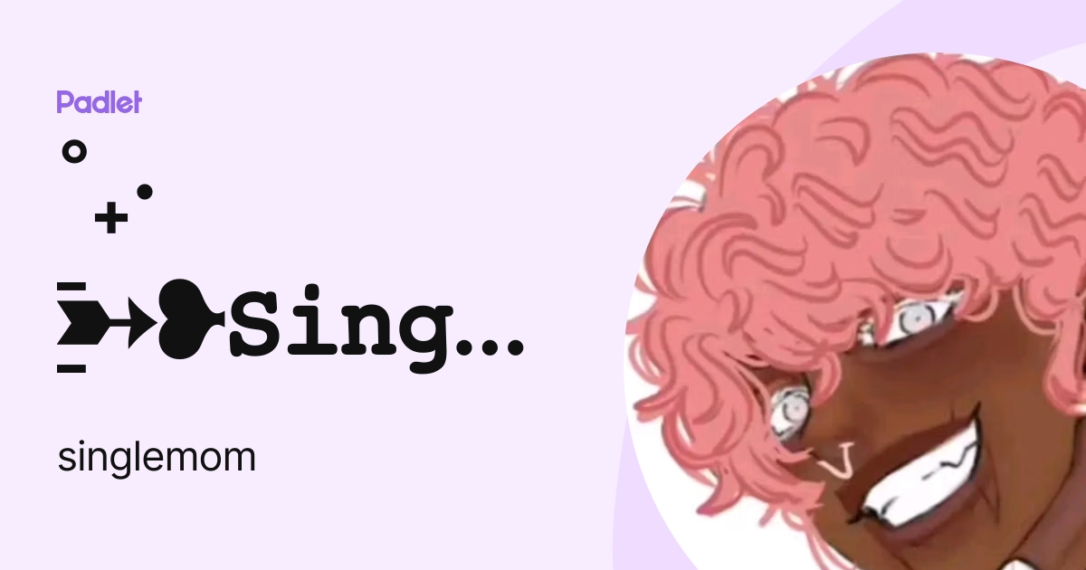 ͟͟͞͞ 𝚂𝚒𝚗𝚐𝚕𝚎 𝚖𝚘𝚖 𝚠𝚒𝚝𝚑 𝚝𝚑𝚛𝚎𝚎 𝚔𝚒𝚍𝚜ˏˋ°•*⁀ (singlemom) profile | Padlet