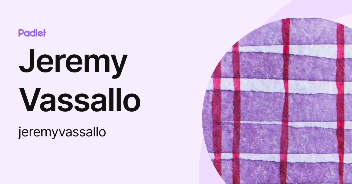Jeremy Vassallo (jeremyvassallo) profile | Padlet