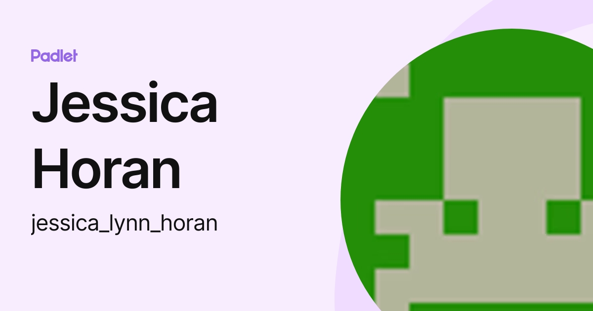 Jessica Horan (jessica_lynn_horan) profile | Padlet