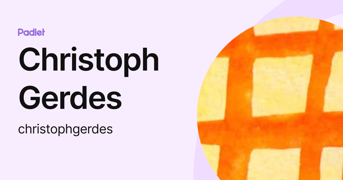 Christoph Gerdes (christophgerdes) profile | Padlet