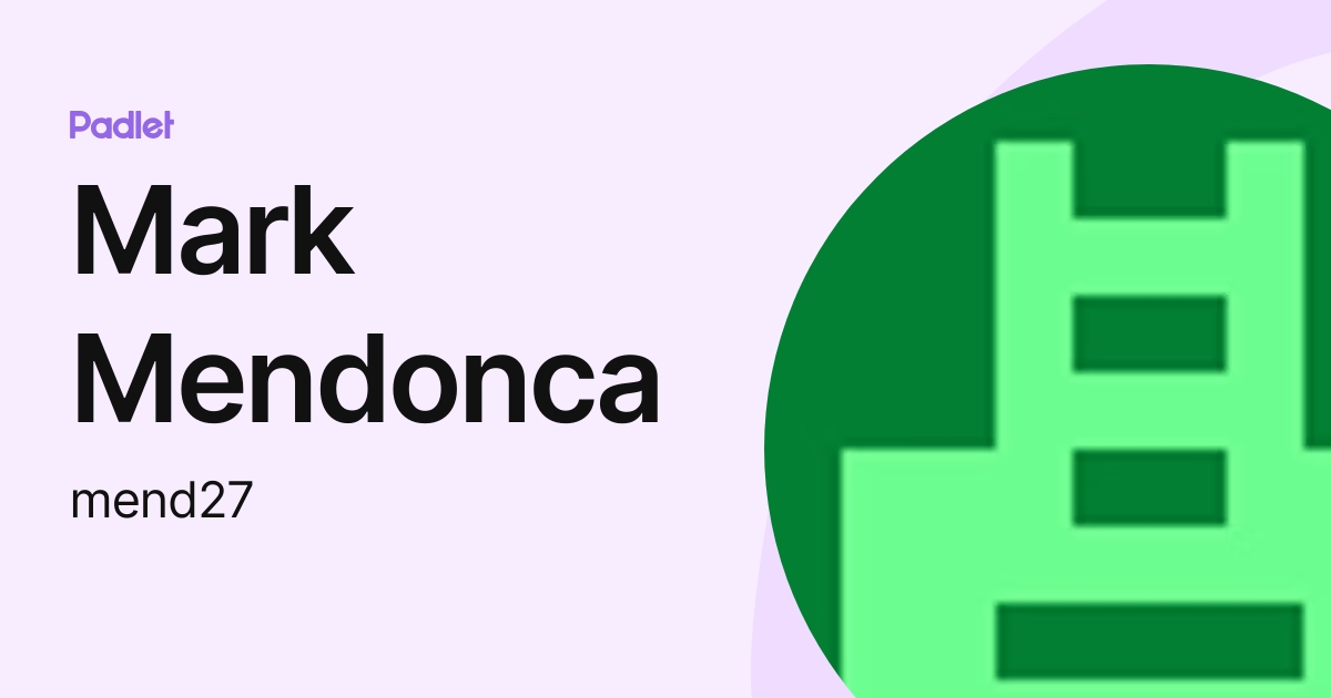 Mark Mendonca (mend27) profile | Padlet