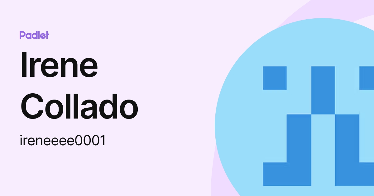 Irene Collado (ireneeee0001) profile | Padlet