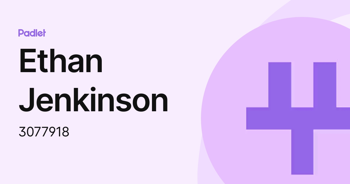 Ethan Jenkinson (3077918) profile | Padlet