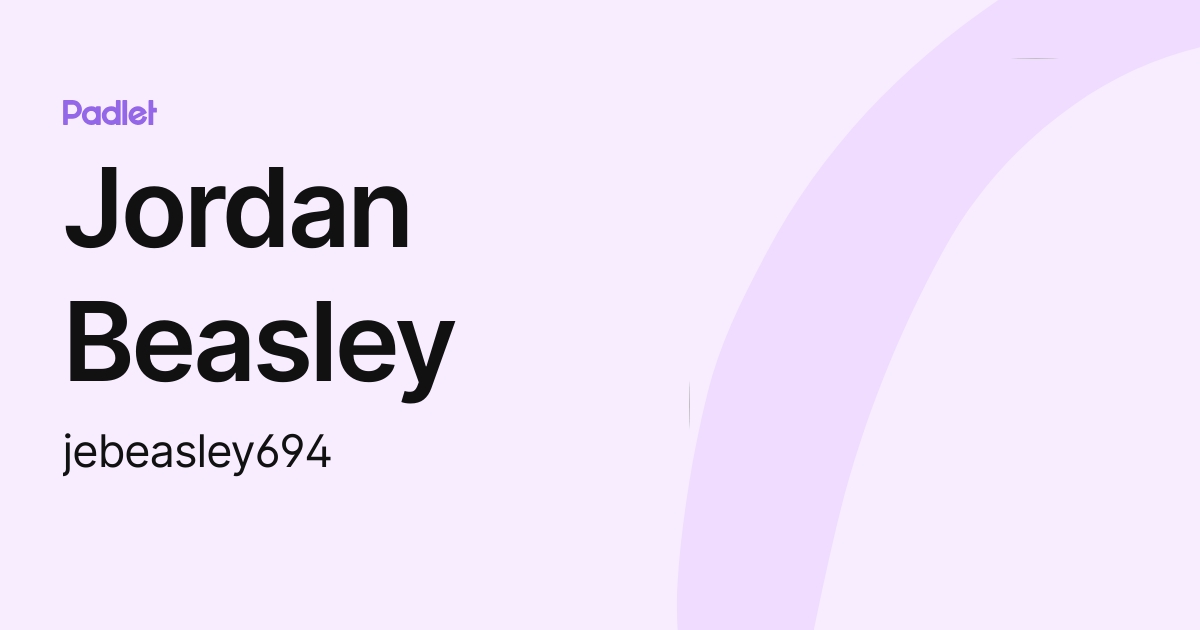 Jordan Beasley (jebeasley694) profile | Padlet