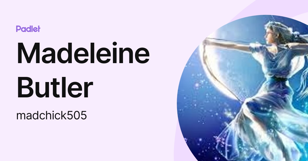Madeleine Butler (madchick505) profile | Padlet