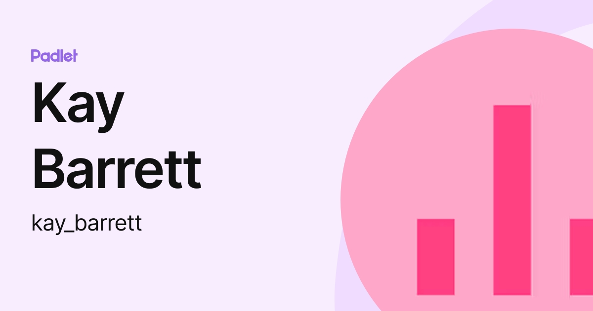 Kay Barrett (kay_barrett) profile | Padlet