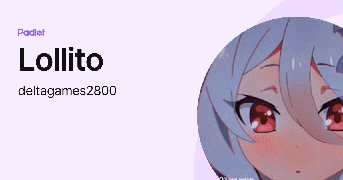 Lollito (deltagames2800) profile | Padlet