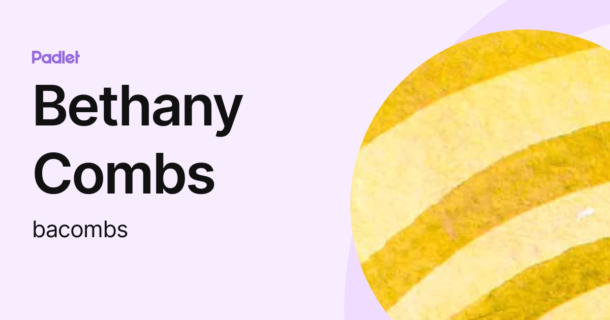 Bethany Combs (bacombs) profile | Padlet