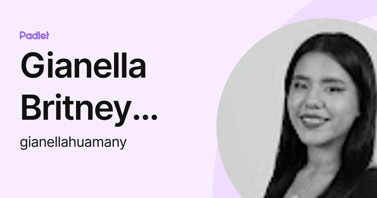 Gianella Britney Huaman Yaranga Gianellahuamany Profile Padlet