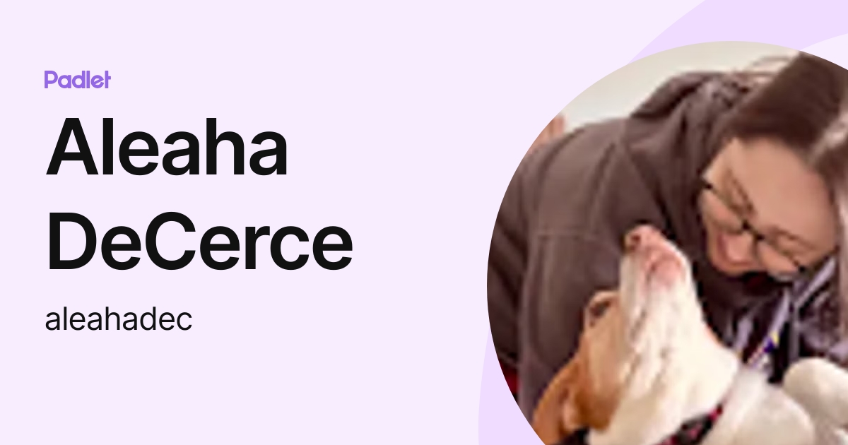 Aleaha DeCerce (aleahadec) profile | Padlet