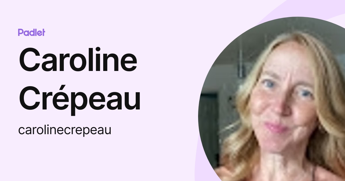 Caroline Crépeau (carolinecrepeau) profile | Padlet