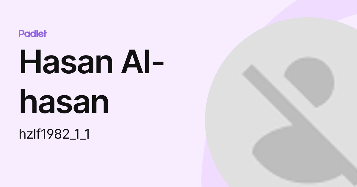 Hasan Al-hasan (hzlf1982) profile | Padlet