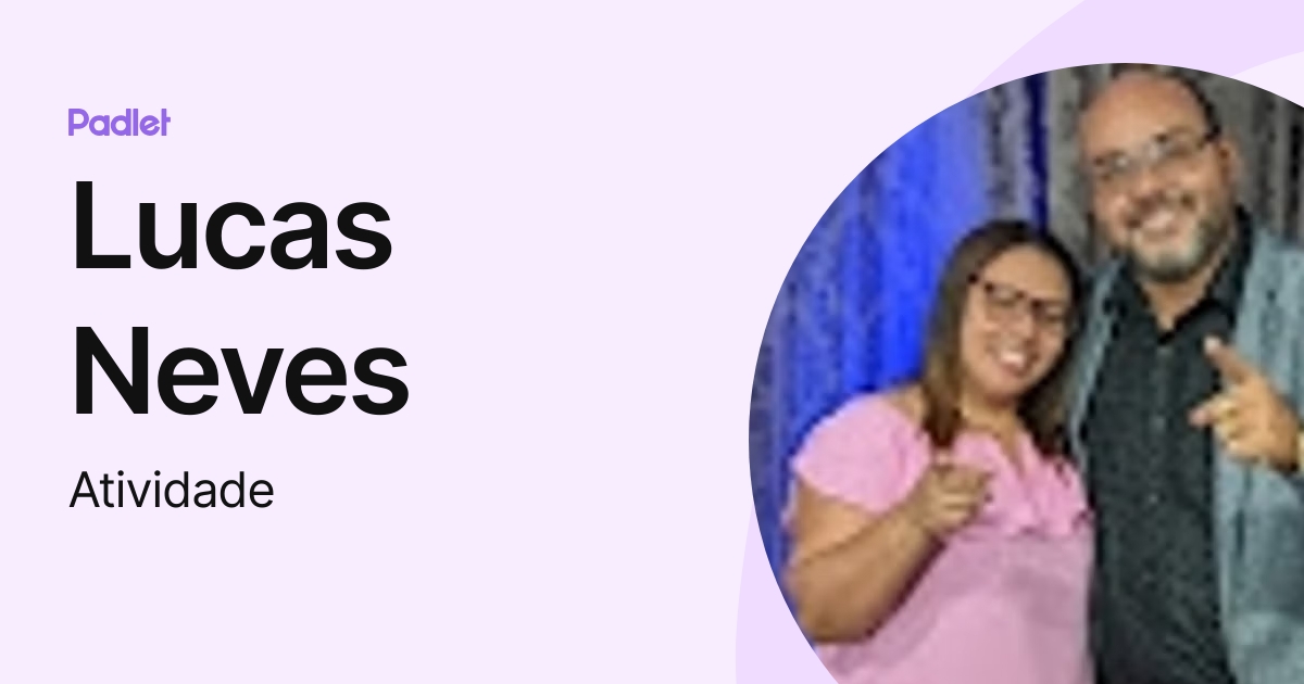 Lucas Neves (Atividade) profile | Padlet