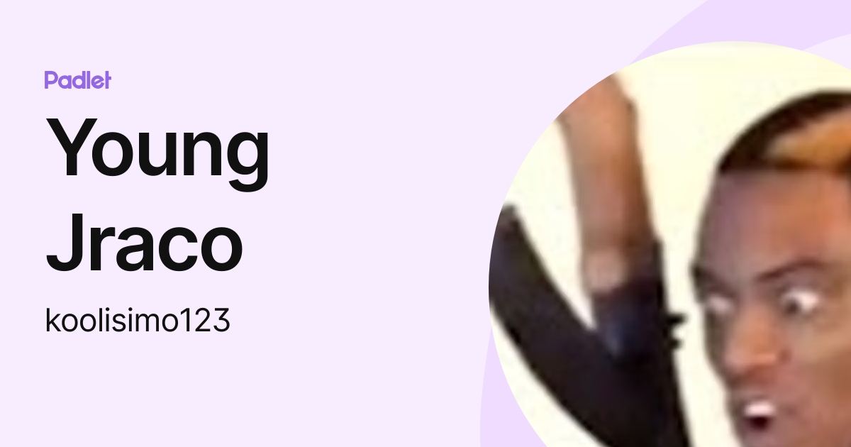 Young Jraco (koolisimo123) profile | Padlet