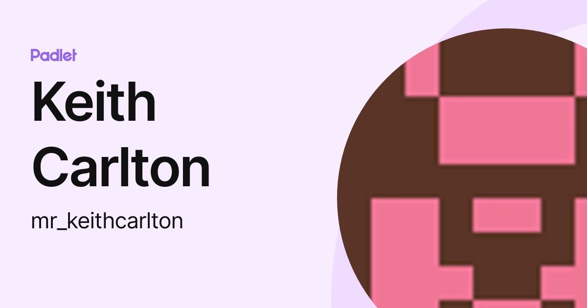 Keith Carlton (mr_keithcarlton) profile | Padlet