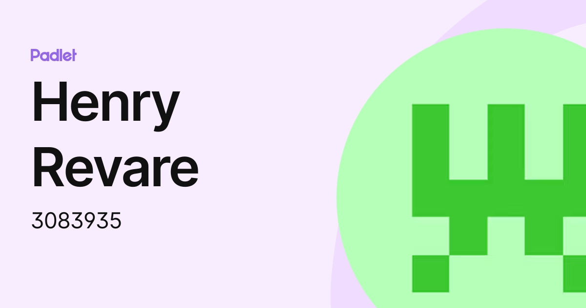 Henry Revare (3083935) profile | Padlet