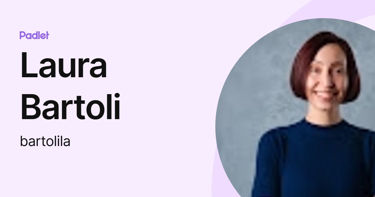Laura Bartoli (bartolila) profile | Padlet