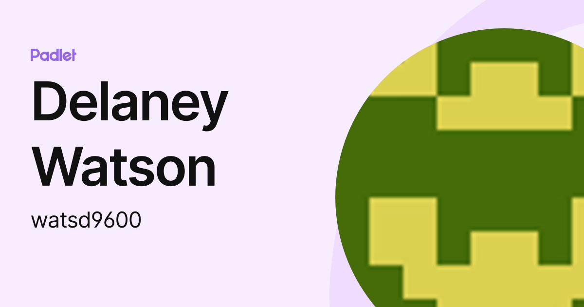 Delaney Watson (watsd9600) profile | Padlet