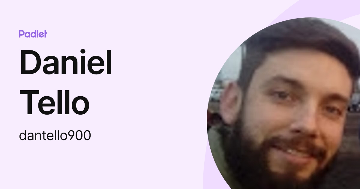 Daniel Tello (dantello900) profile | Padlet