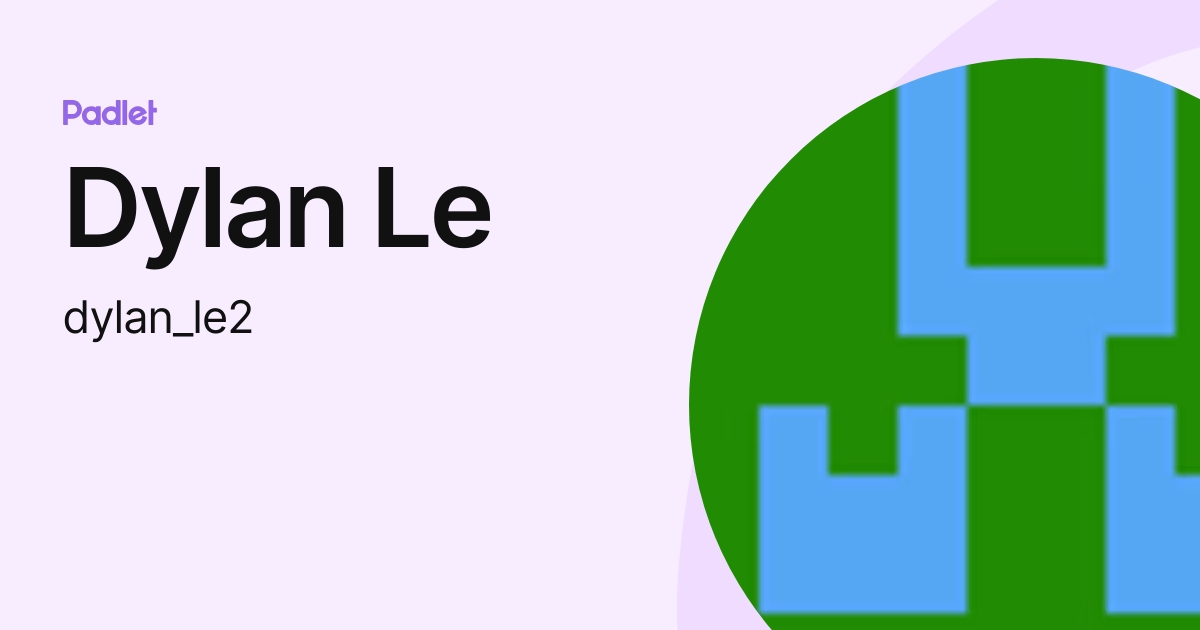 Dylan Le (dylan_le2) profile | Padlet