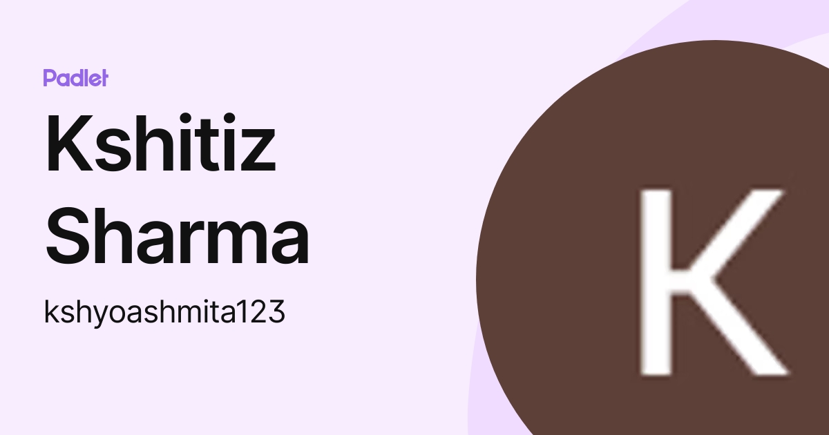Kshitiz Sharma (kshyoashmita123) profile | Padlet