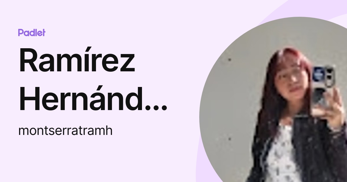 Ramírez Hernández Janett Montserrat 507 (montserratramh) profile | Padlet