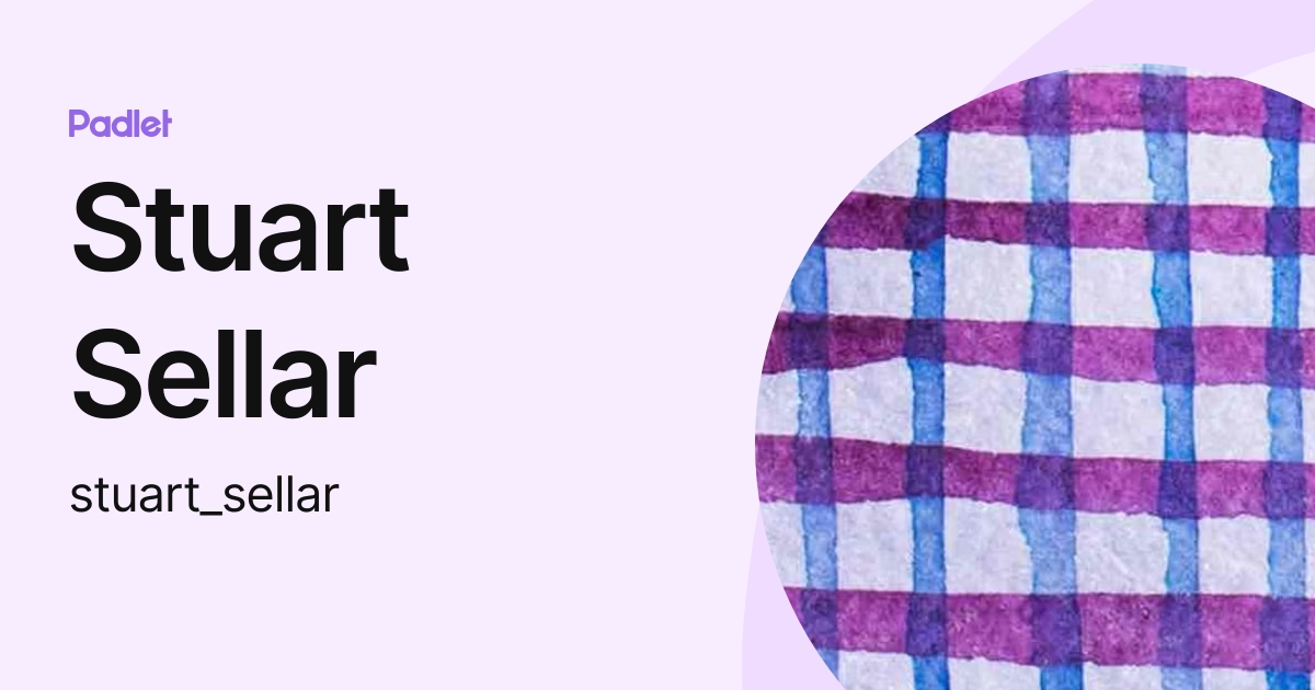 Stuart Sellar (stuart_sellar) profile | Padlet