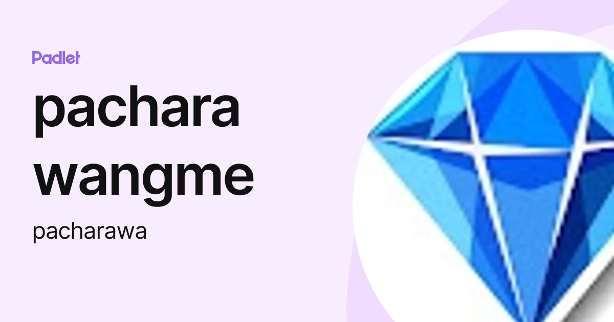 pachara wangme (pacharawa) profile | Padlet