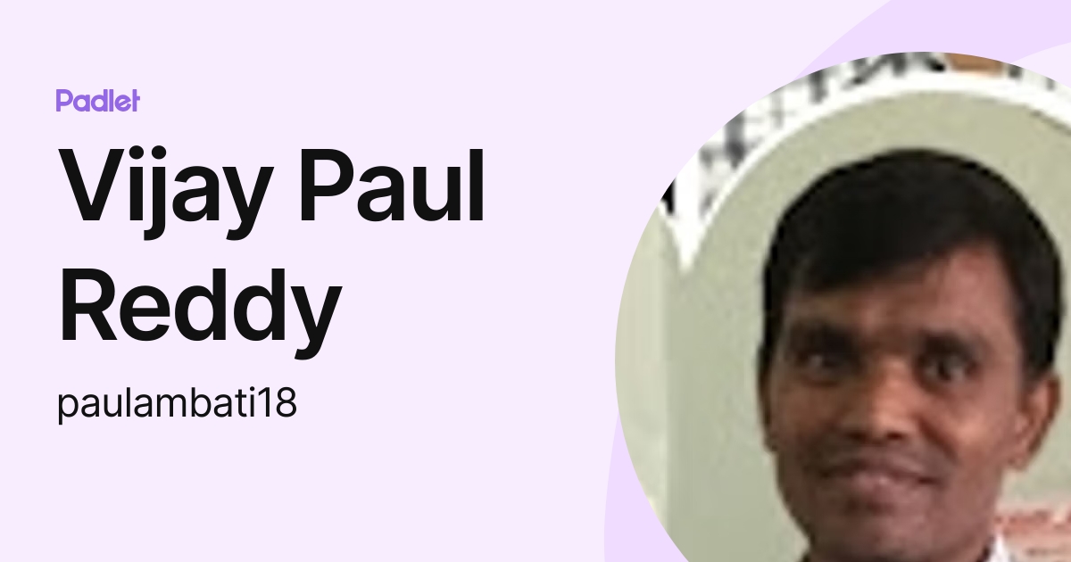 Vijay Paul Reddy (paulambati18) profile | Padlet