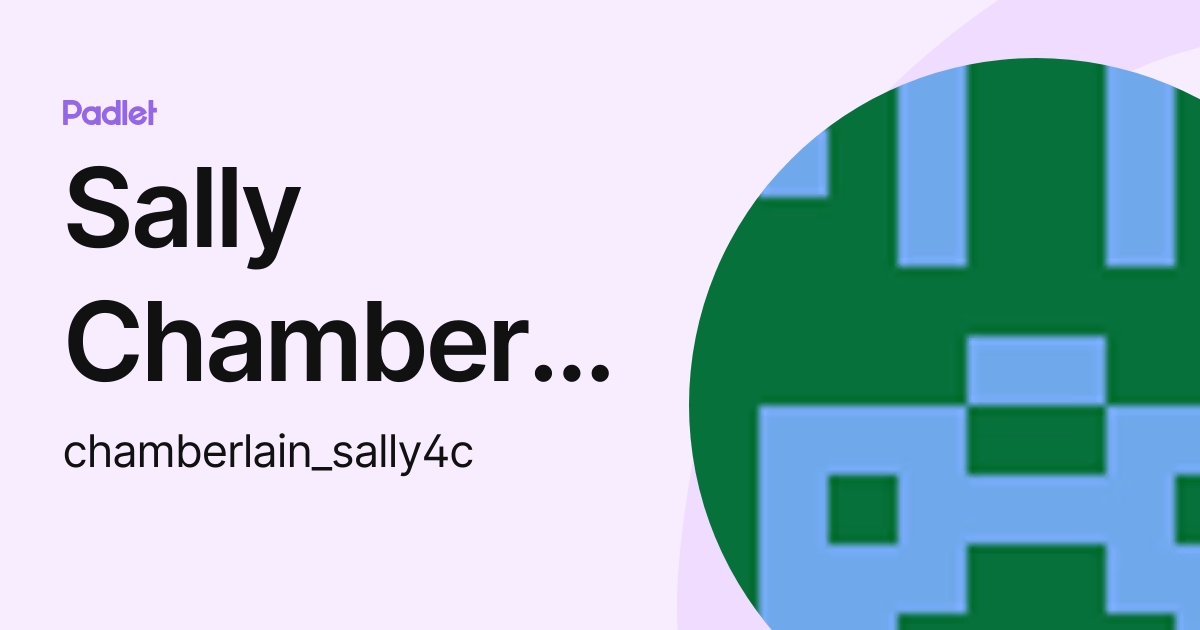 Sally Chamberlain (chamberlain_sally4c) profile | Padlet