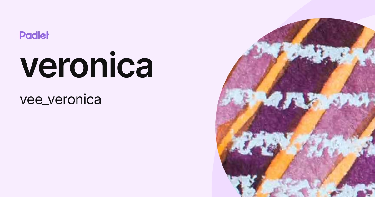 veronica (vee_veronica) profile | Padlet