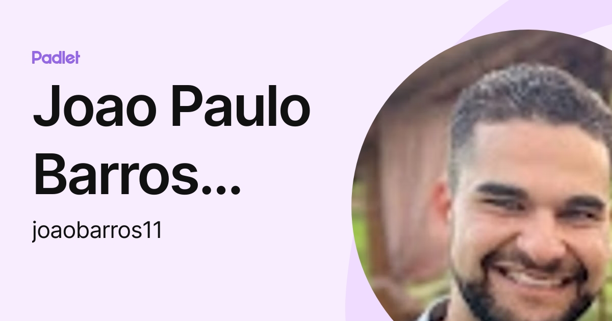 Joao Paulo Barros Silva (joaobarros11) profile | Padlet