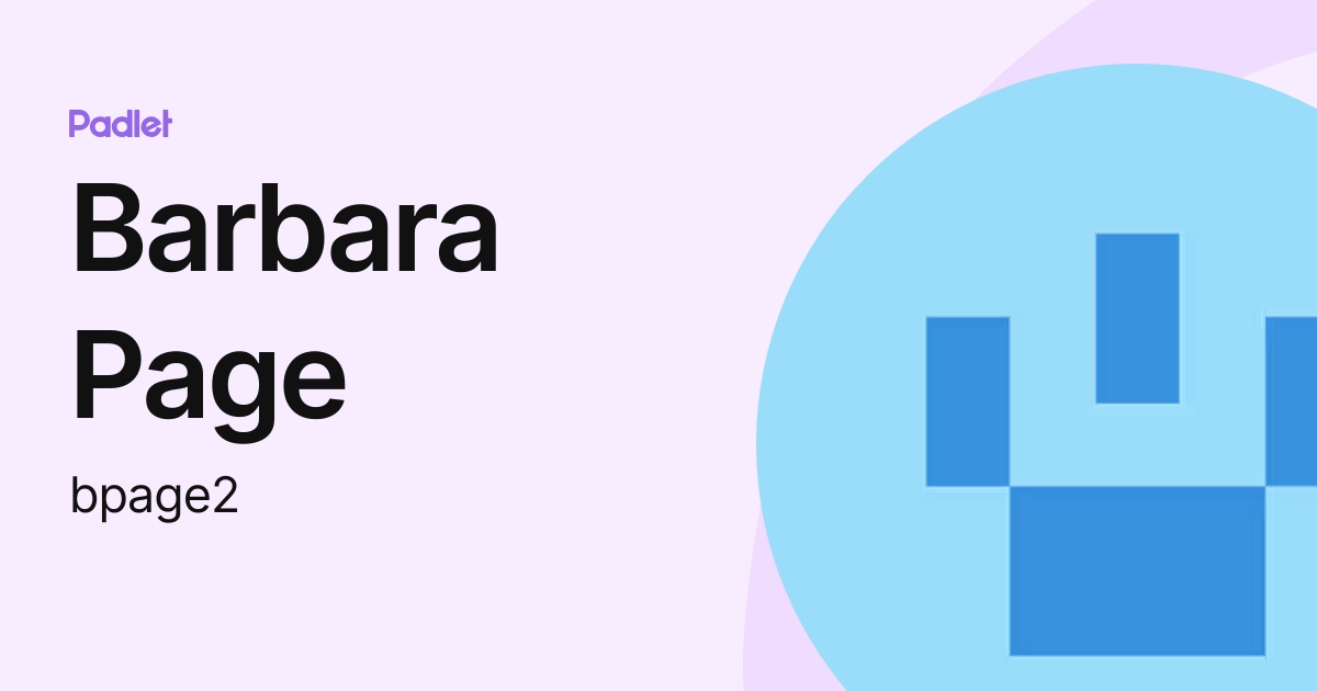 Barbara Page (bpage2) profile | Padlet