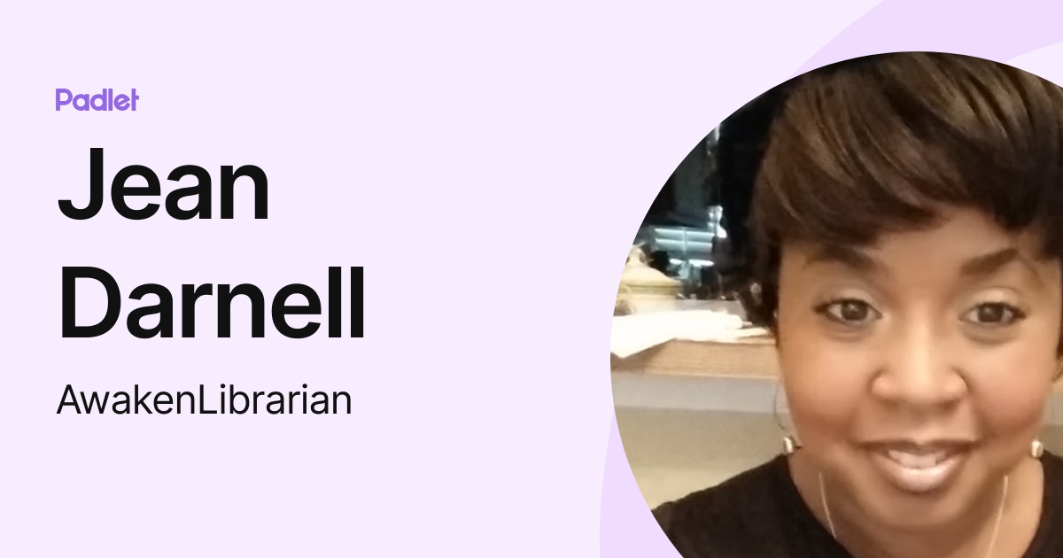 Jean Darnell (AwakenLibrarian) profile | Padlet