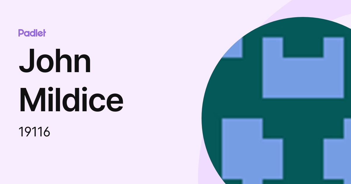 John Mildice (19116) profile | Padlet