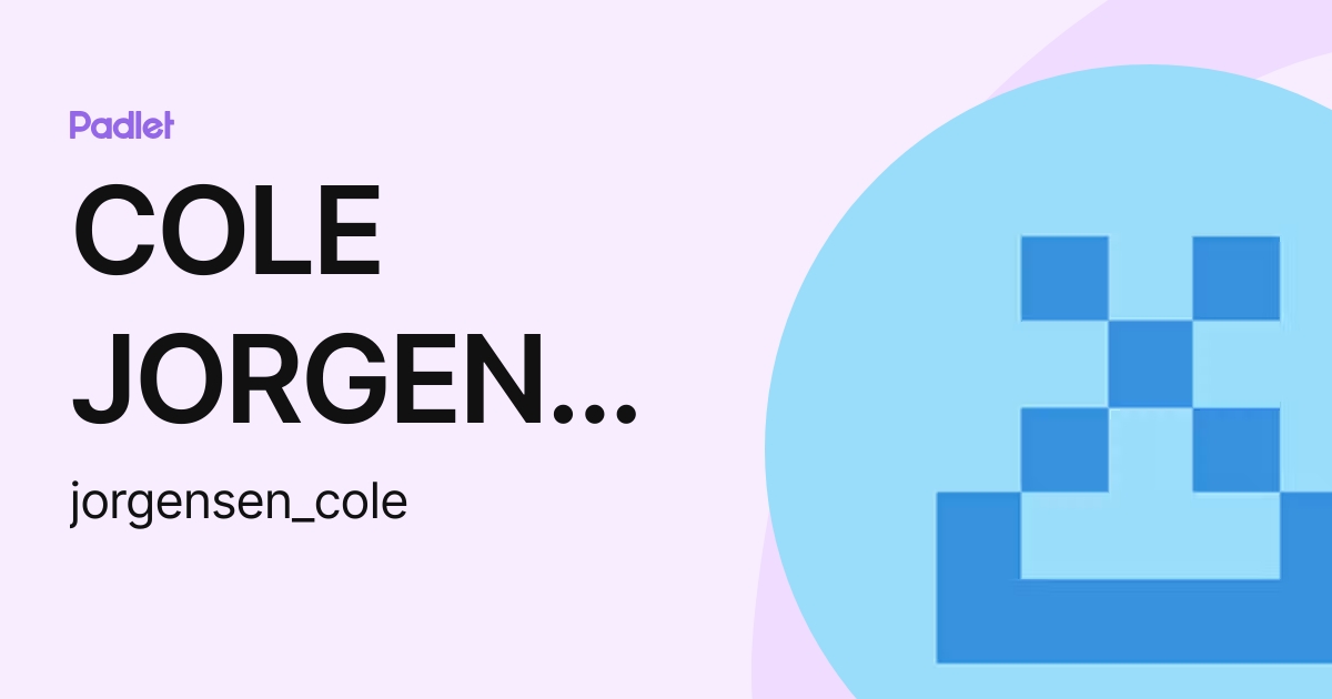 COLE JORGENSEN (jorgensen_cole) profile | Padlet