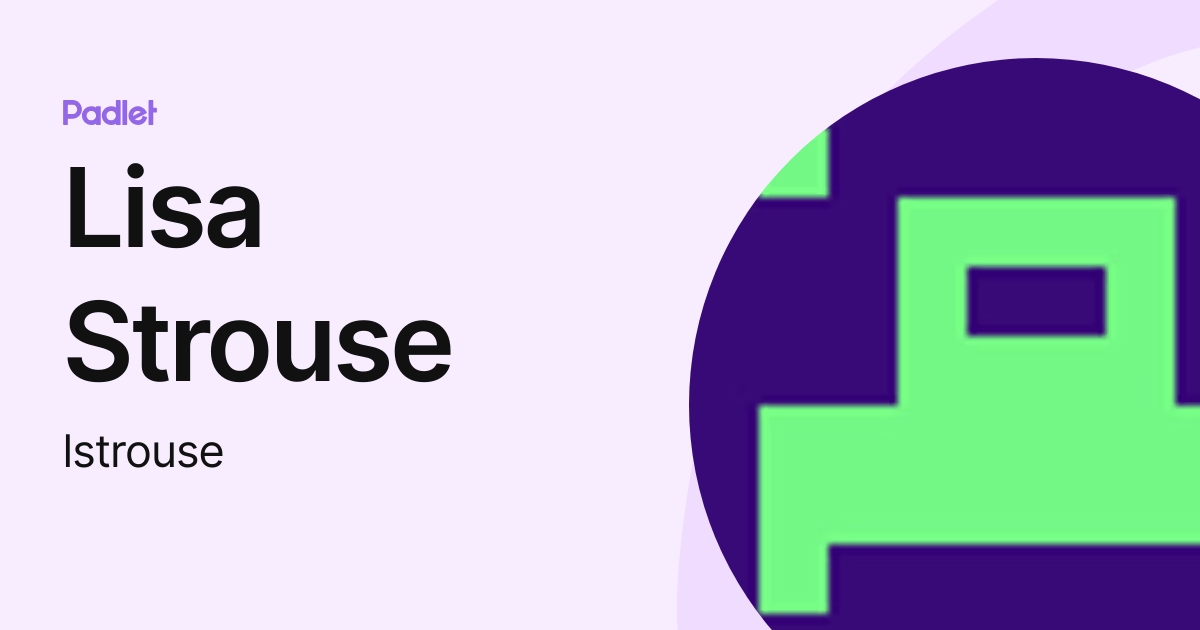 Lisa Strouse (lstrouse) profile | Padlet