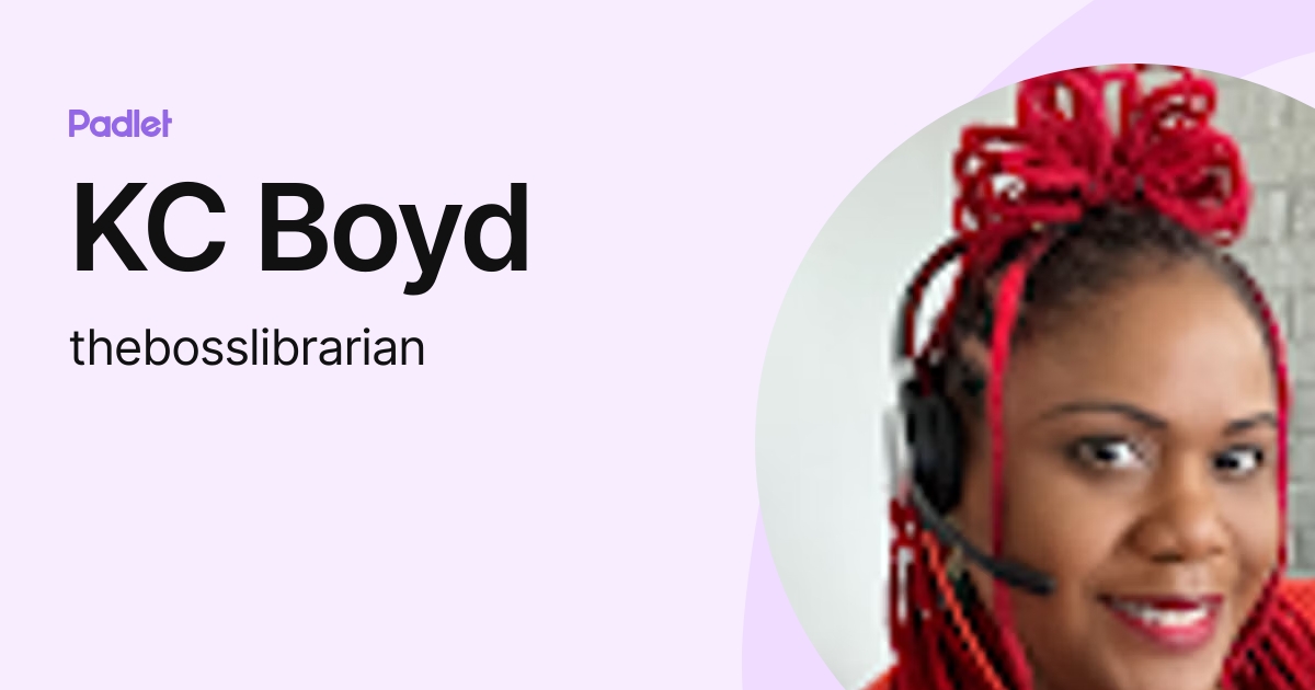 KC Boyd (thebosslibrarian) profile | Padlet