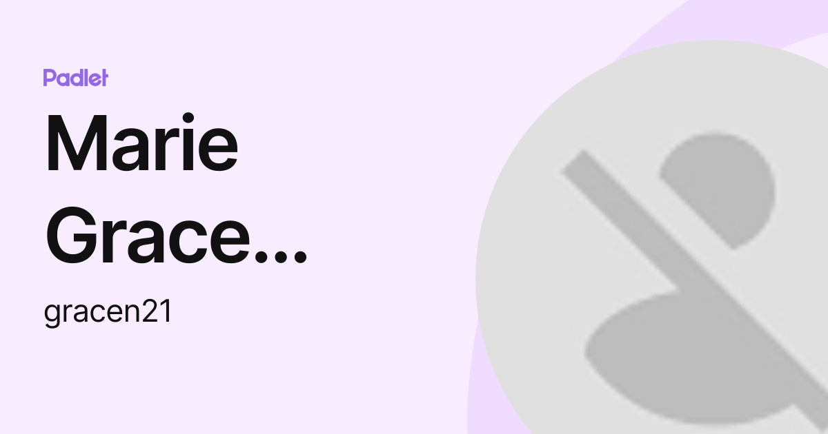 Marie Grace Nacua (gracen21) profile | Padlet